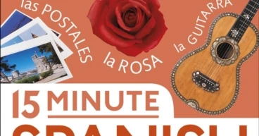 15 Minute Spanish : Learn in Just 12 Weeks