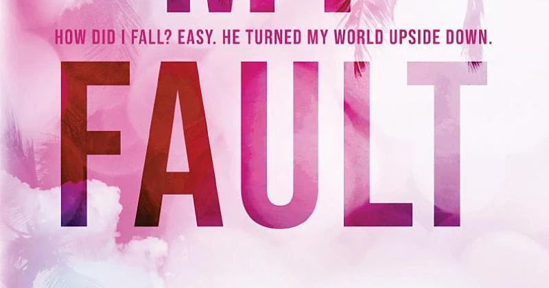 My Fault #1 : Now an Amazon Prime Original Movie