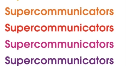 Supercommunicators : How to Unlock the Secret Language of Connection