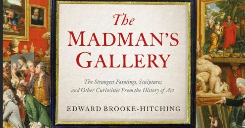 The Madman's Gallery : The Strangest Paintings, Sculptures and Other ...
