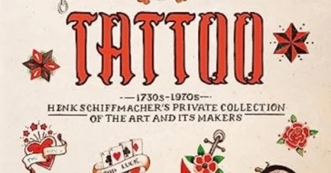 TATTOO. 1730s-1970s. Henk Schiffmacher’s Private Collection. 45th Ed.