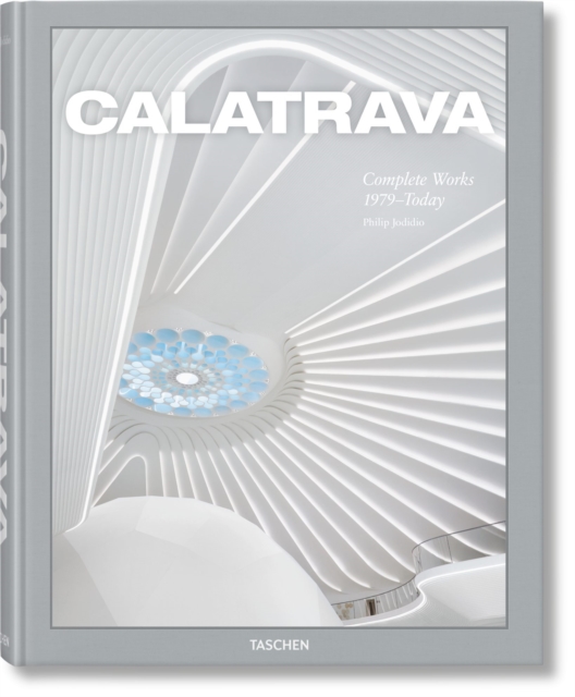 Calatrava. Complete Works 1979–Today (XXL)