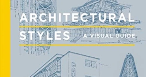 Architectural Styles : A Visual Guide