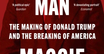 Confidence Man : The Making of Donald Trump and the Breaking of America