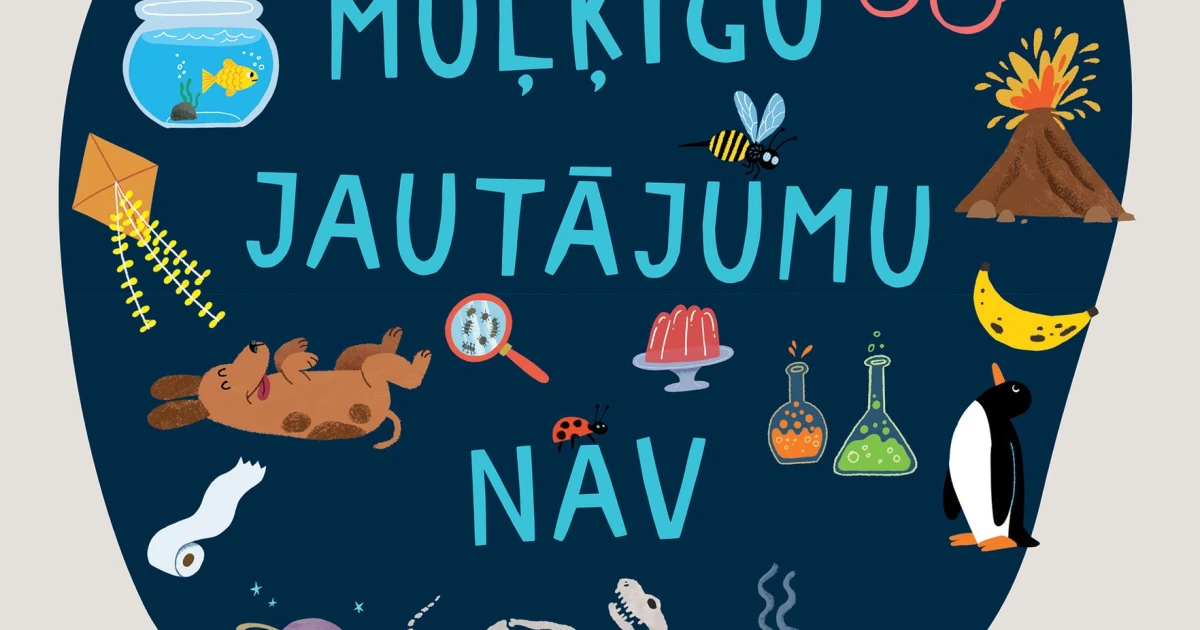 Muļķīgu jautājumu nav