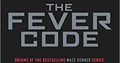 The Fever Code - A prequel to the New York Times bestselling Maze ...