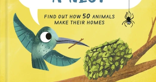 I'm Building a Nest : Find Out How 50 Animals Make Their Homes