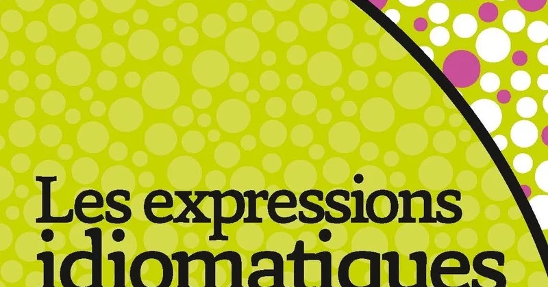 Les expressions idiomatiques (2ed)
