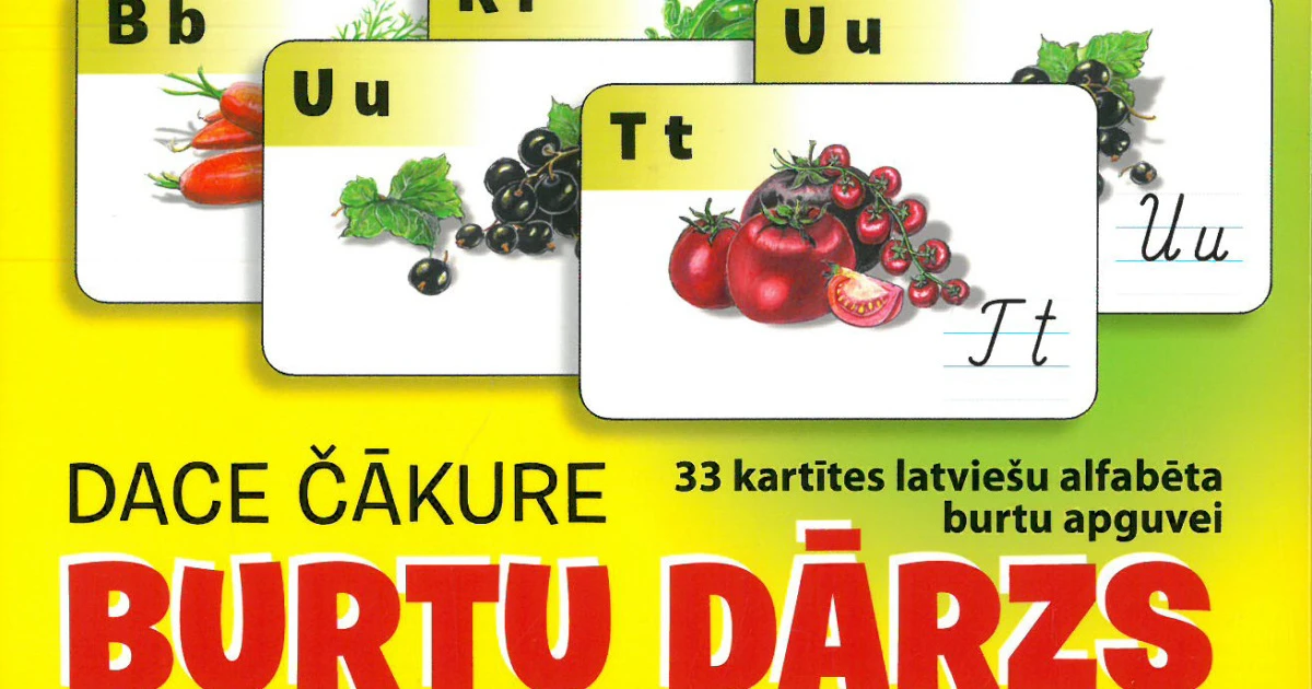 Burtu dārzs. 33 kartītes latviešu alfabēta burtu apguvei